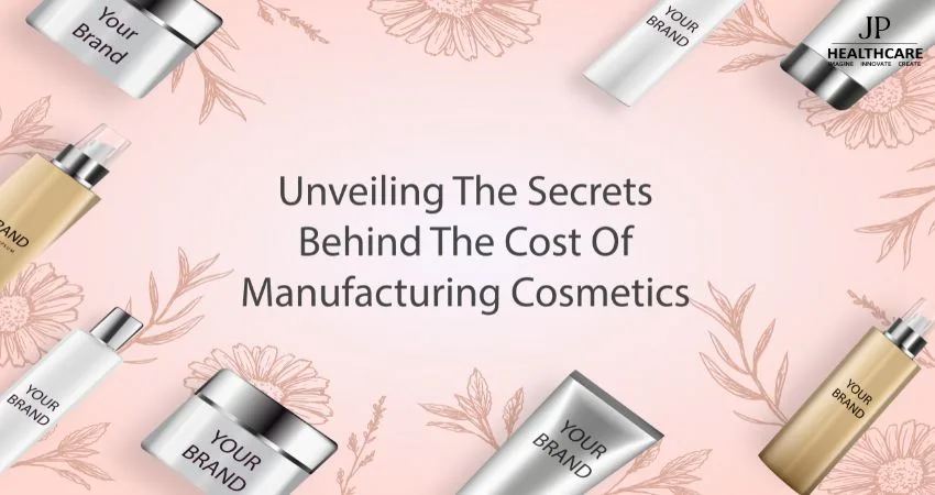 The Cost of Manufacturing Cosmetics: 8 Key Factors